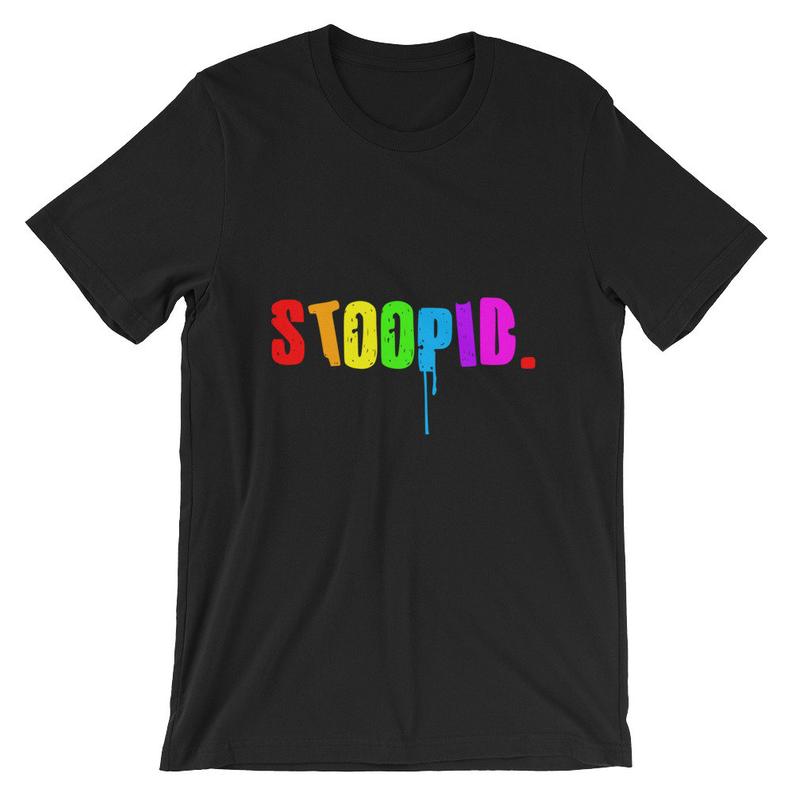 STOOPID Short-Sleeve Unisex T Shirt - newgraphictees.com STOOPID Short ...